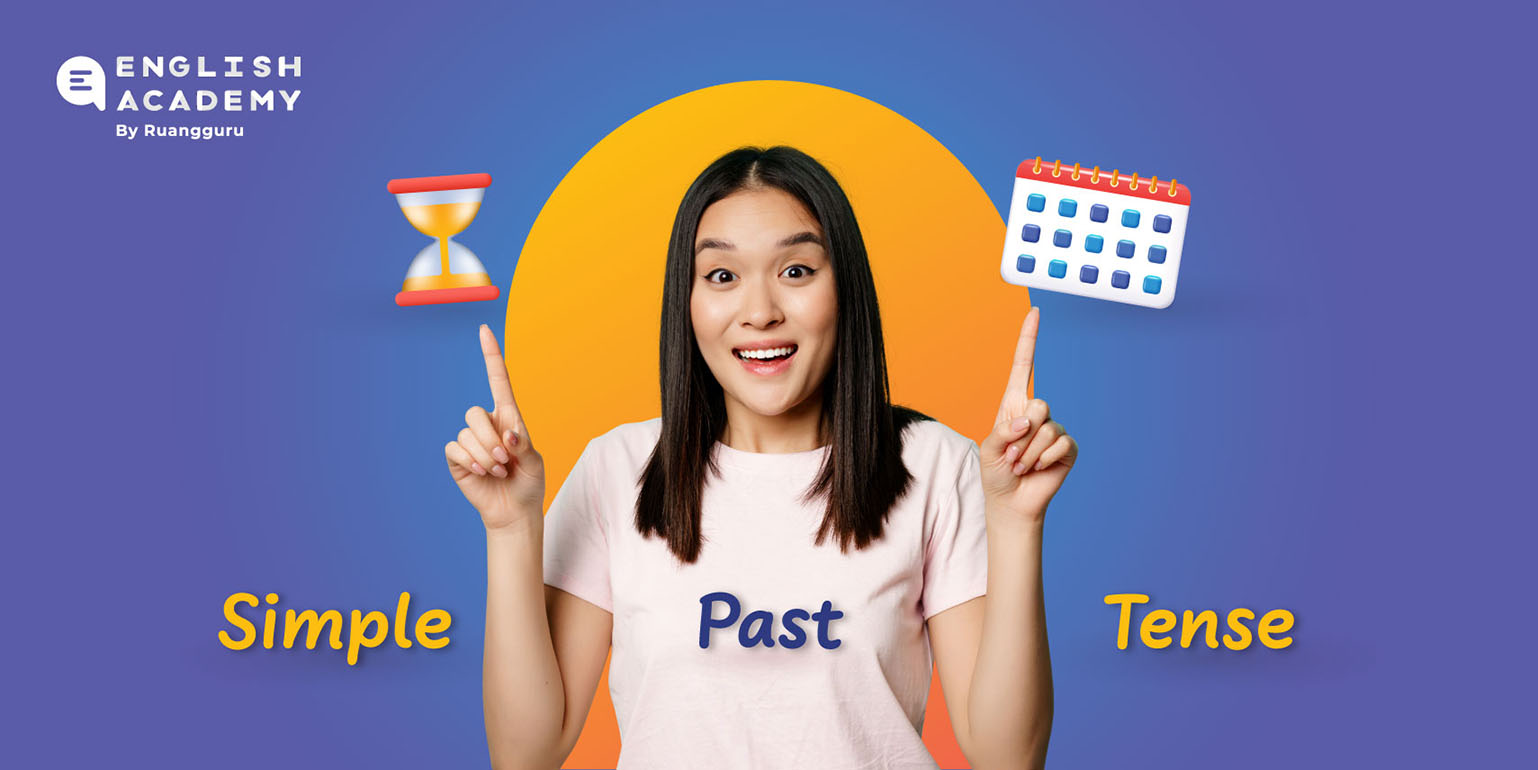 Lengkap Pengertian Simple Past Tense Rumus Ciri Dan Contoh Kalimat Lengkap Pengertian Simple Past Tense Rumus Ciri Dan Contoh Kalimat